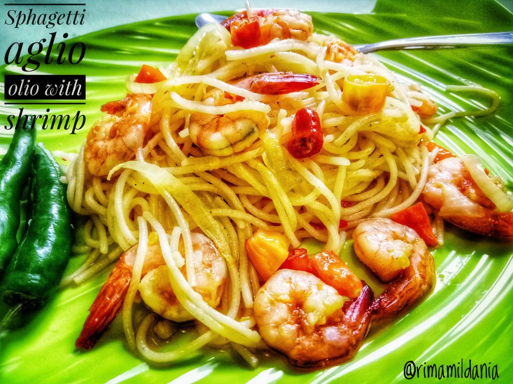 Sphagetti aglio olio with shrimp by Rima Rima - langsungenak.com